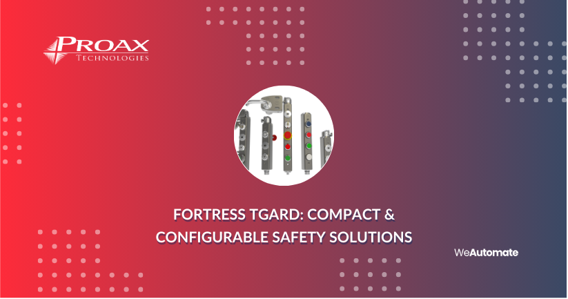 Fortress tGard: Compact & Configurable Safety Solutions | Blog | Proax