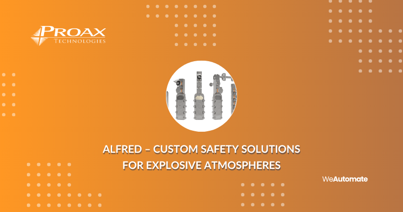 Alfred – Custom Safety Solutions for Explosive Atmospheres | Blog | Proax