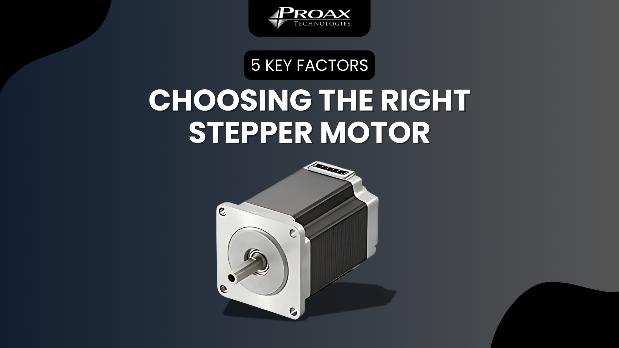 5 Key Factors for Choosing the Right Stepper Motor with (Guide) | Blog ...