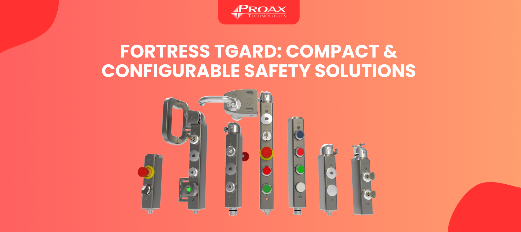 Fortress tGard: Compact & Configurable Safety Solutions | Blog | Proax