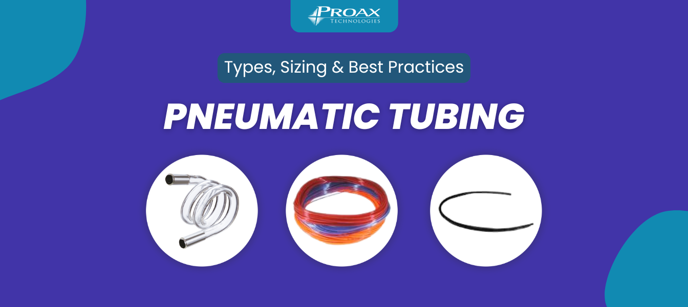 Pneumatic Tubing Guide 2025: Types, Sizing & Tips | Blog | Proax