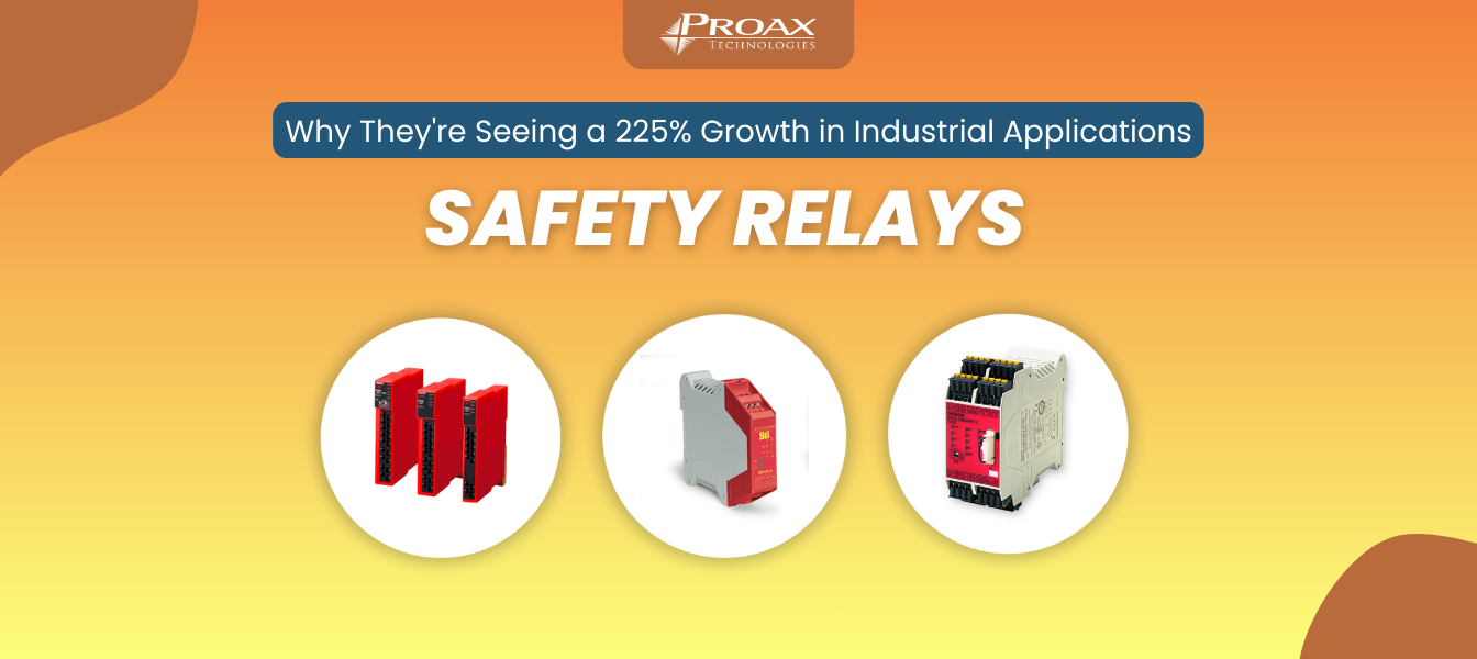 Safety Relays: Why They're Seeing a 225% Growth | Blog | Proax