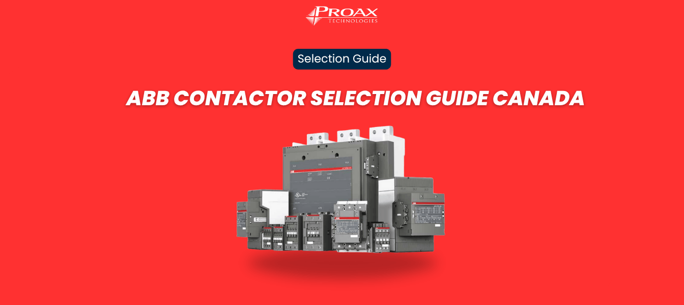 ABB Contactor Selection Guide Canada | Expert Tips | Blog | Proax